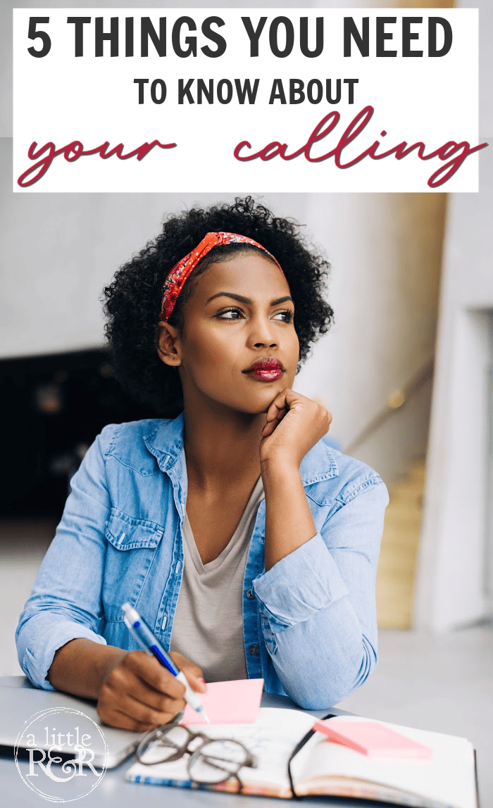 5 Things You Need To Know To Find Your Calling - A Little R & R