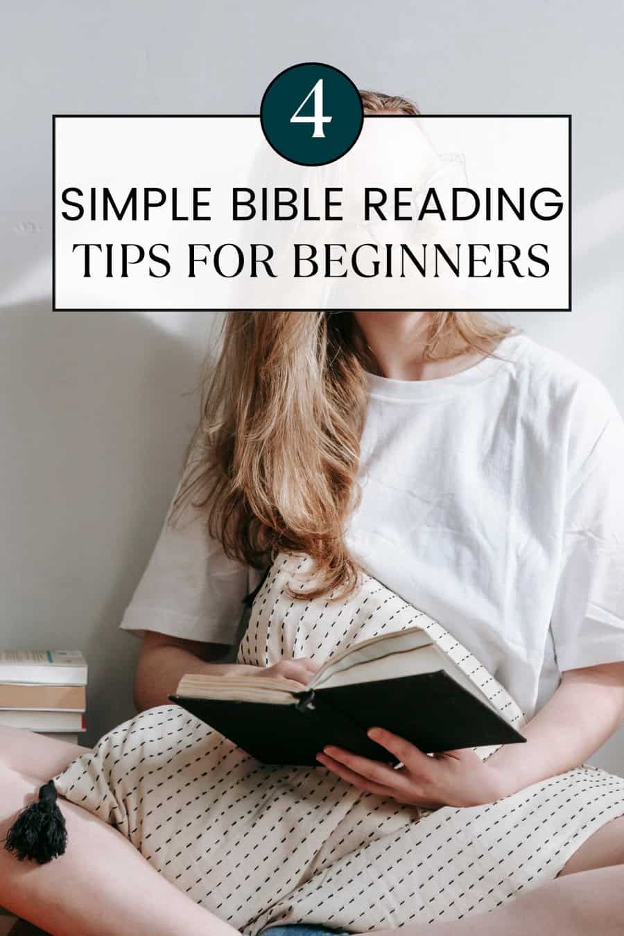 4 Simple Bible Reading Tips For Beginners - A Little R & R