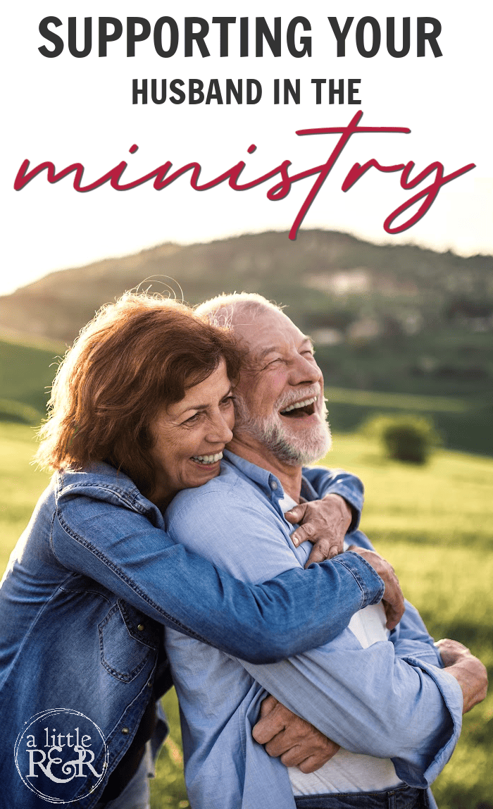 Supporting Your Husband in the Ministry - A Little R & R