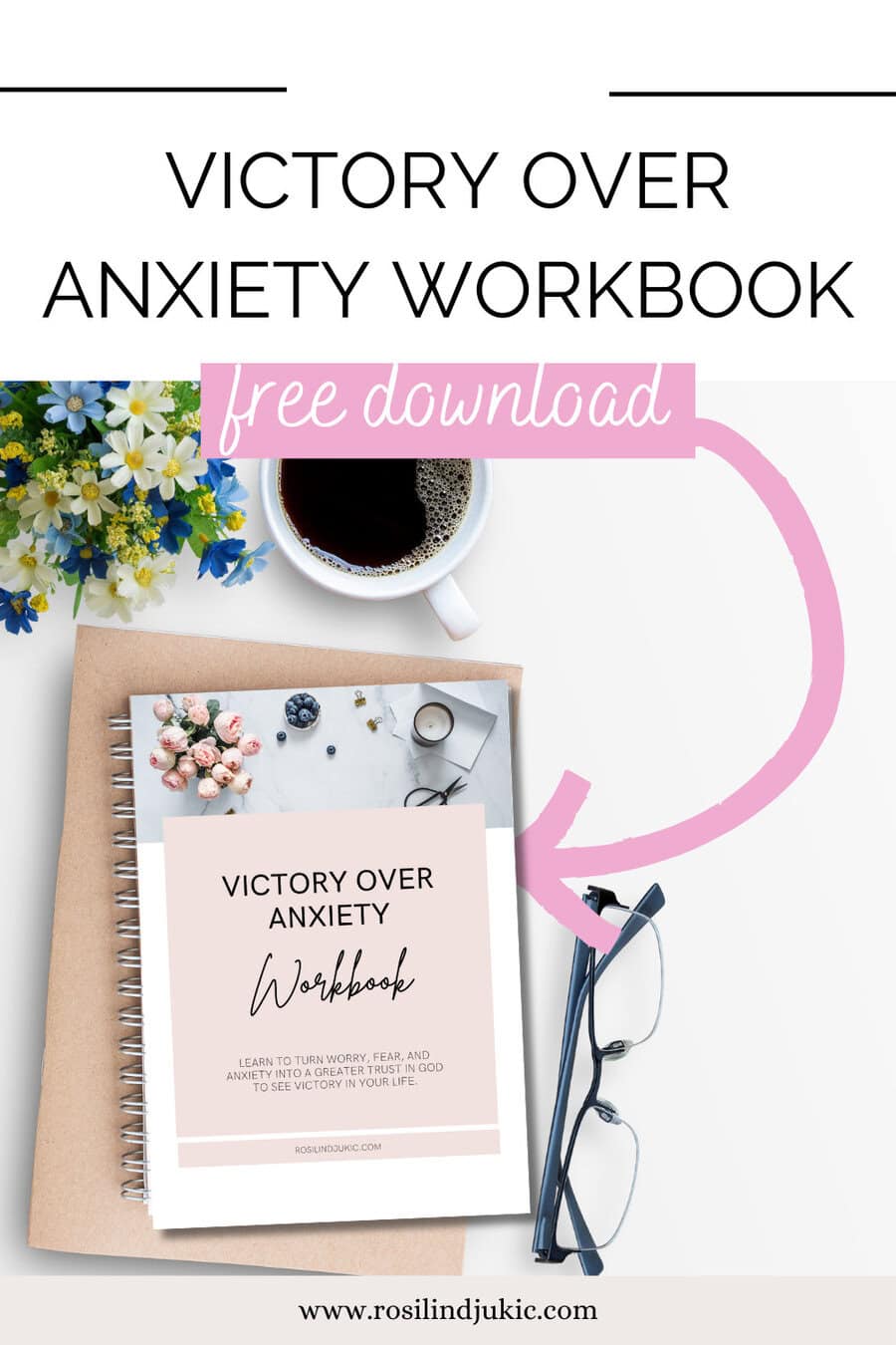 Victory Over Anxiety Workbook - Free Printable - A Little R & R